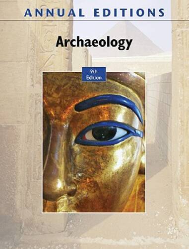 Annual Editions: Archaeology, 9/e - Paperback By Pritchard Parker, Mari ...