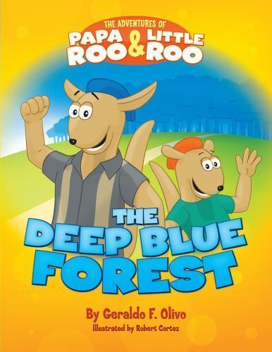Adventures of Papa Roo and Little Roo : The Deep Blue Forest by Geraldo ...
