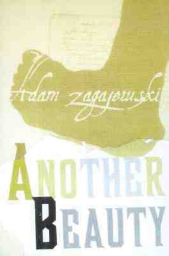 Another Beauty by Adam. Zagajewski (2000, Hardcover) for sale online | eBay