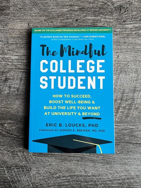 The Mindful College Student : Essential Skills to Help You Succeed ...