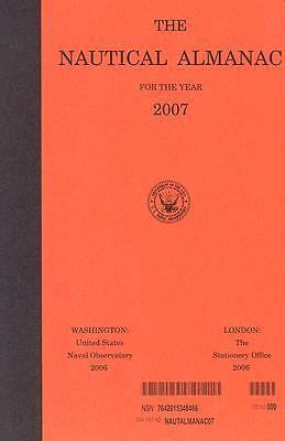 The Nautical Almanac for the Year 2007 by Nautical Almanac Office (U S ...