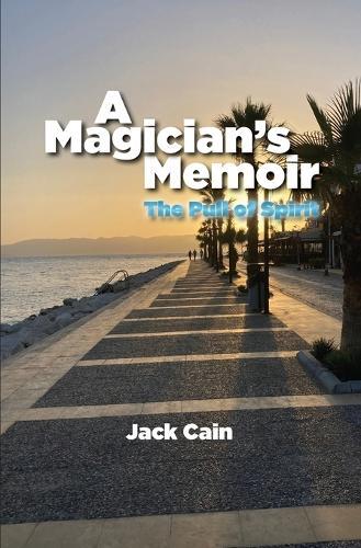 Jack Cain A Magician's Memoir (Poche) 9781960090508 | eBay
