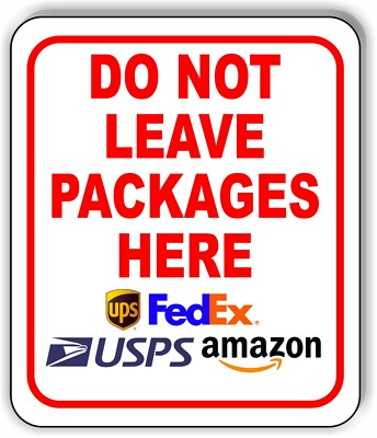 DO NOT LEAVE PACKAGES HERE UPS USPS FEDEX AMAZON Metal Aluminum ...