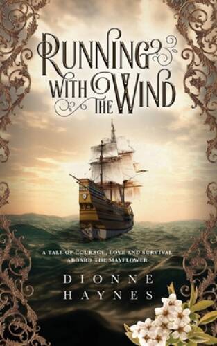 Running With The Wind: A tale of courage, love and survival aboard t ...
