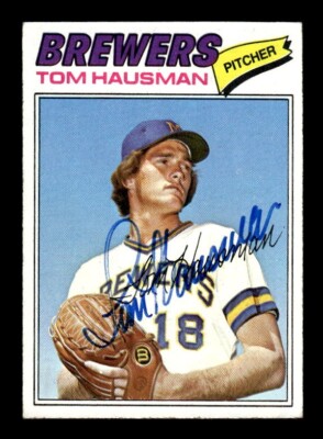 TOM HAUSMAN SIGNED 1977 TOPPS #99 - ON-CARD AUTOGRAPH - MILWAUKEE ...