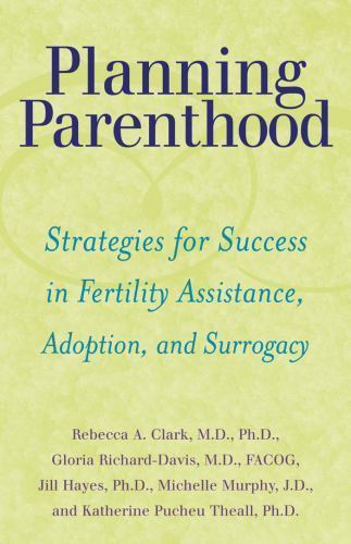 Planning Parenthood : Strategies for Success in Fertility Assistance ...