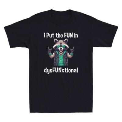 I Put The Fun In Dysfunctional Funny Raccoon Rock Meme Vintage Men's T ...