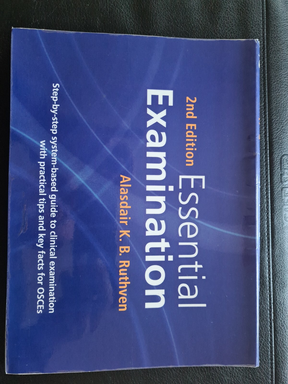 Essential Examination: Step-by-step System-based Guide to Clinical ...