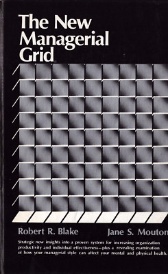 The New Managerial Grid Robert R. Blake Jane S. Mouton Organization ...