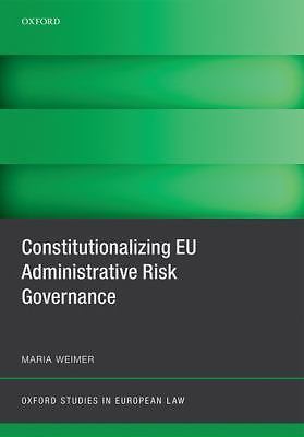 Oxford Studies in European Law Ser.: Risk Regulation in the Internal ...