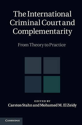The International Criminal Court and Complementarity 2 Volume Set: From ...