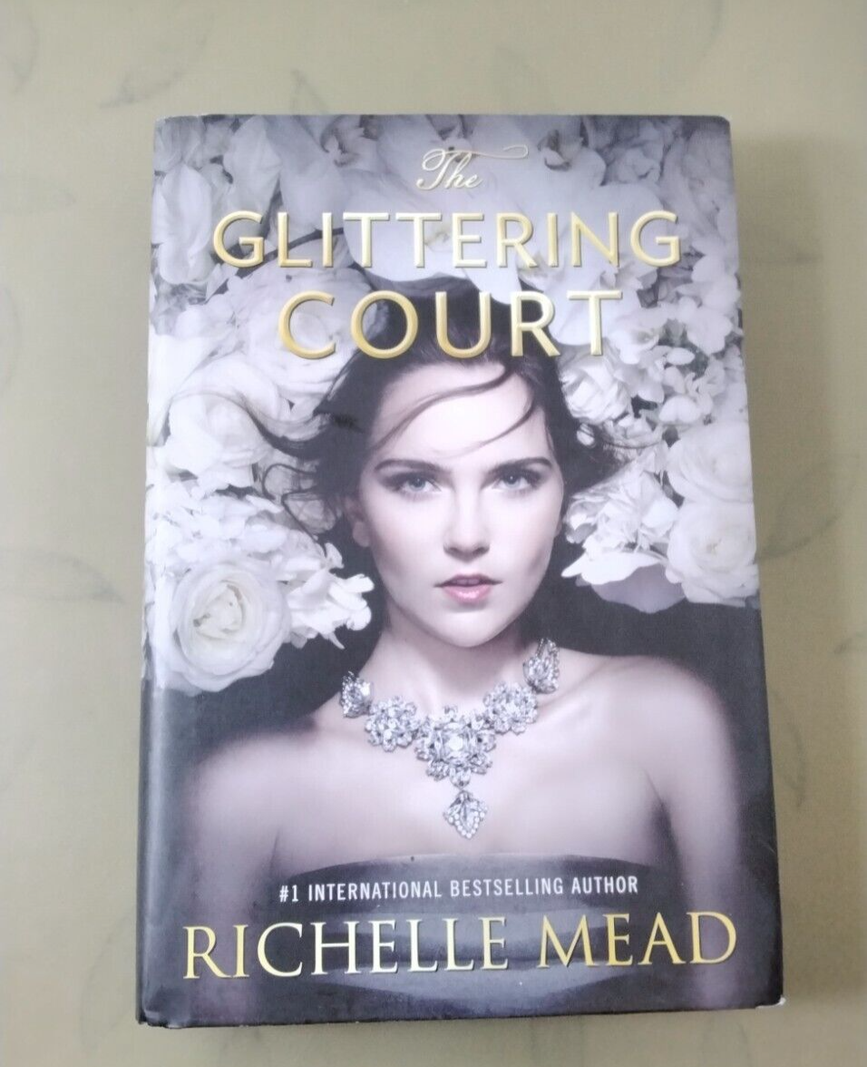 The Glittering Court Ser.: The Glittering Court by Richelle Mead (2016 ...