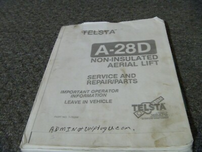 Telsta A-28D Non-Insulated Aerial Lift Parts Catalog & Service Repair ...