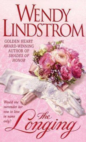Longing by Wendy Lindstrom (2003, Mass Market) for sale online | eBay