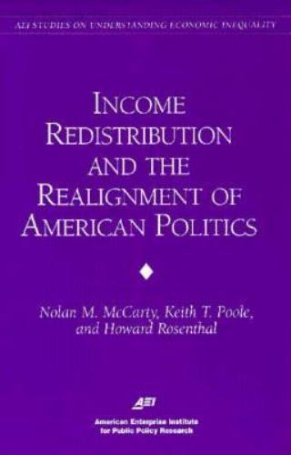 Income Redistribution and the Realignment of American Politics by Nolan ...