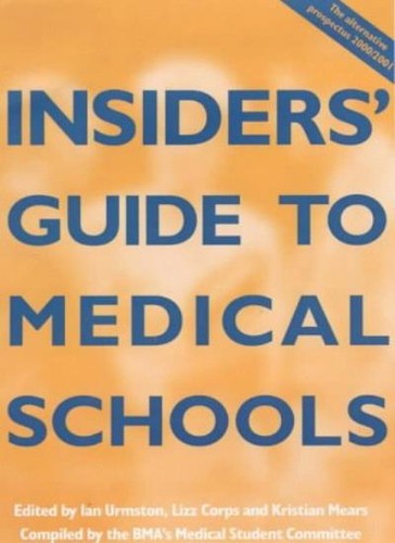 The Insiders' Guide to Medical Schools: Reports from BMA Medical ...