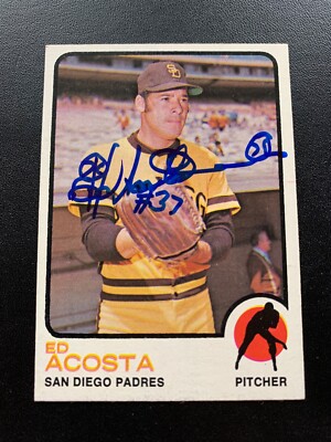 Ed Acosta Signed 1973 Topps #244 Card San Diego Padres Autograph COA | eBay