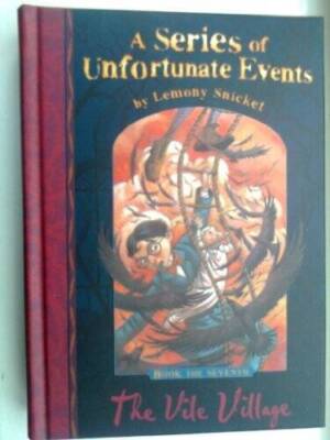 A Series of Unfortunate Events :The Vile Village - Book The Seventh ...