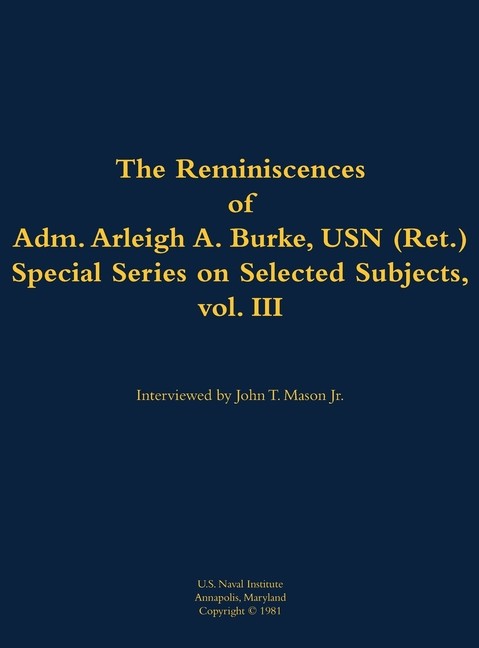 Reminiscences Of Adm Arleigh A Burke, Usn (Ret ), Special ... | eBay