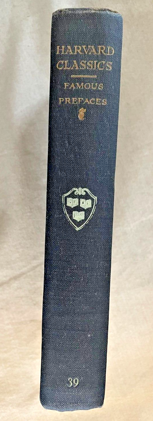 HARVARD CLASSIC VOLUME 39, 1910. PREFACES AND PROLOGUES TO FAMOUS BOOKS ...