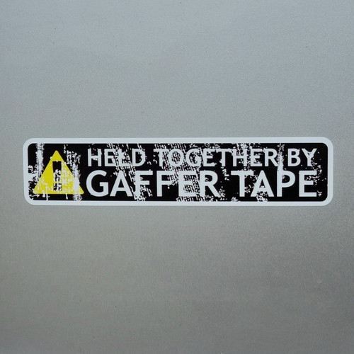 Distressed Funny Held Together By Gaffer Tape Vinyl Sticker For Car Van ...