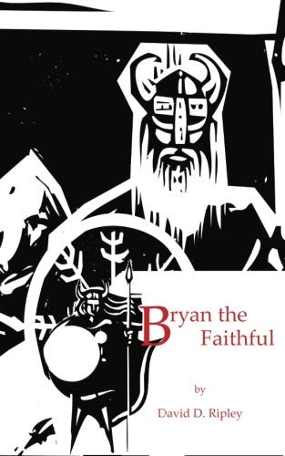 BRYAN THE FAITHFUL By David Ripley & Summer Nettles **BRAND NEW ...