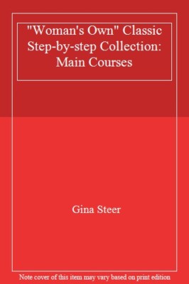 "Woman's Own" Classic Step-by-step Collection: Main Courses By Gina ...