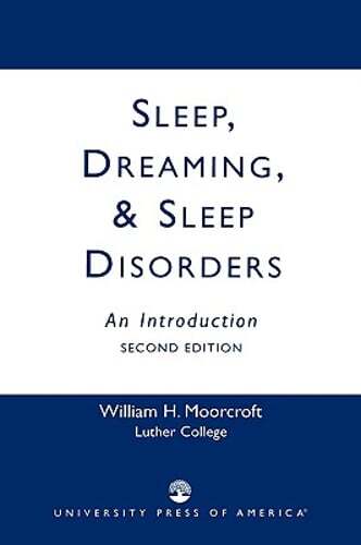 Sleep, Dreaming, and Sleep Disorders: An Introduction by William H ...