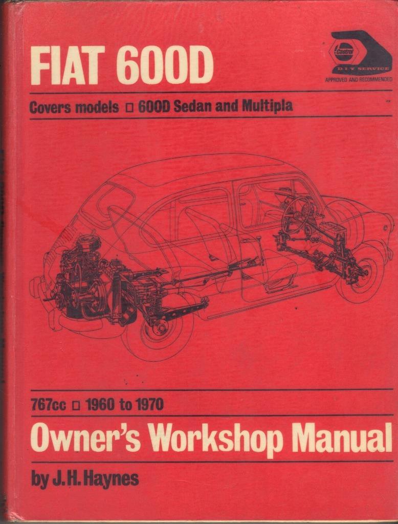FIAT 600D SALOON & CONVERTIBLE,600 MULTIPLA HAYNES WORKSHOP MANUAL 1960 ...
