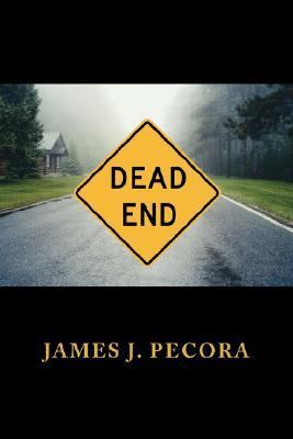 Dead End by James J. Pecora (2006, Perfect) for sale online | eBay