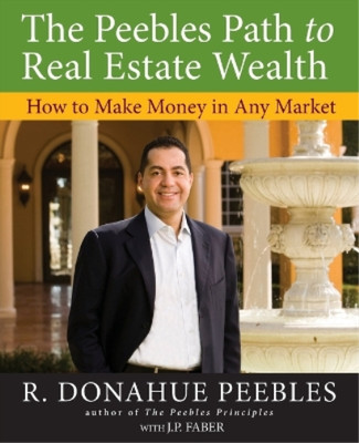 R. Donahue Peeb The Peebles Path to Real Estate Wealth – How to Make ...