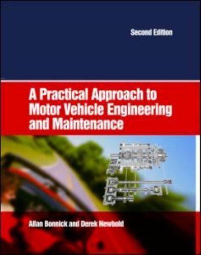 Practical Approach to Motor Vehicle Engineering and Maintenance by ...