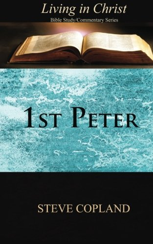 1st Peter: Living in Christ: Bible Study/Commentary Ser - Paperback NEW ...