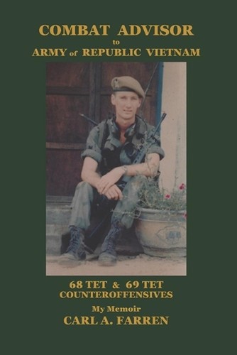 COMBAT ADVISOR to ARMY of REPUBLIC VIETNAM: 68tet & 69tet ...