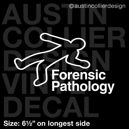 6.5" FORENSIC PATHOLOGY vinyl decal car window laptop sticker - csi ...