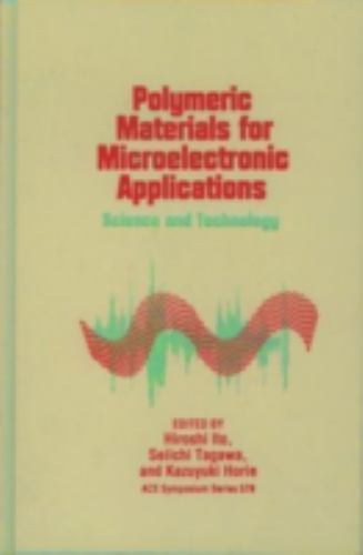 Acs Symposium Ser.: Polymeric Materials for Microelectronic ...