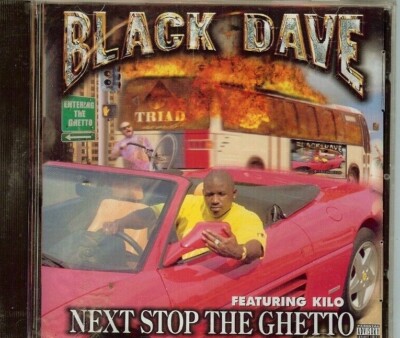 Black Dave - Next Stop The Ghetto - CD - NEW - SEALED - FREE SHIPPING ...