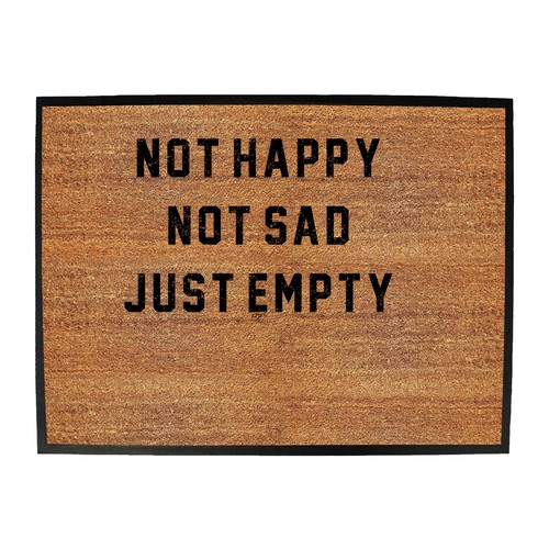 Not Happy Sad Just Empty - Shed Bar Man Cave Novelty Funny Door Mat ...