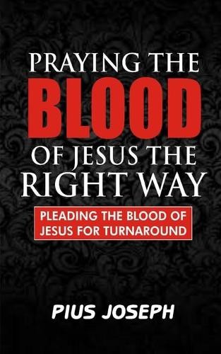 Pius Joseph Praying the Blood of Jesus the Right Way (Paperback) | eBay