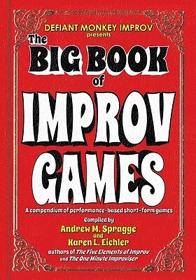 The Big Book Improv Games compendium performance-based s by Eichler ...