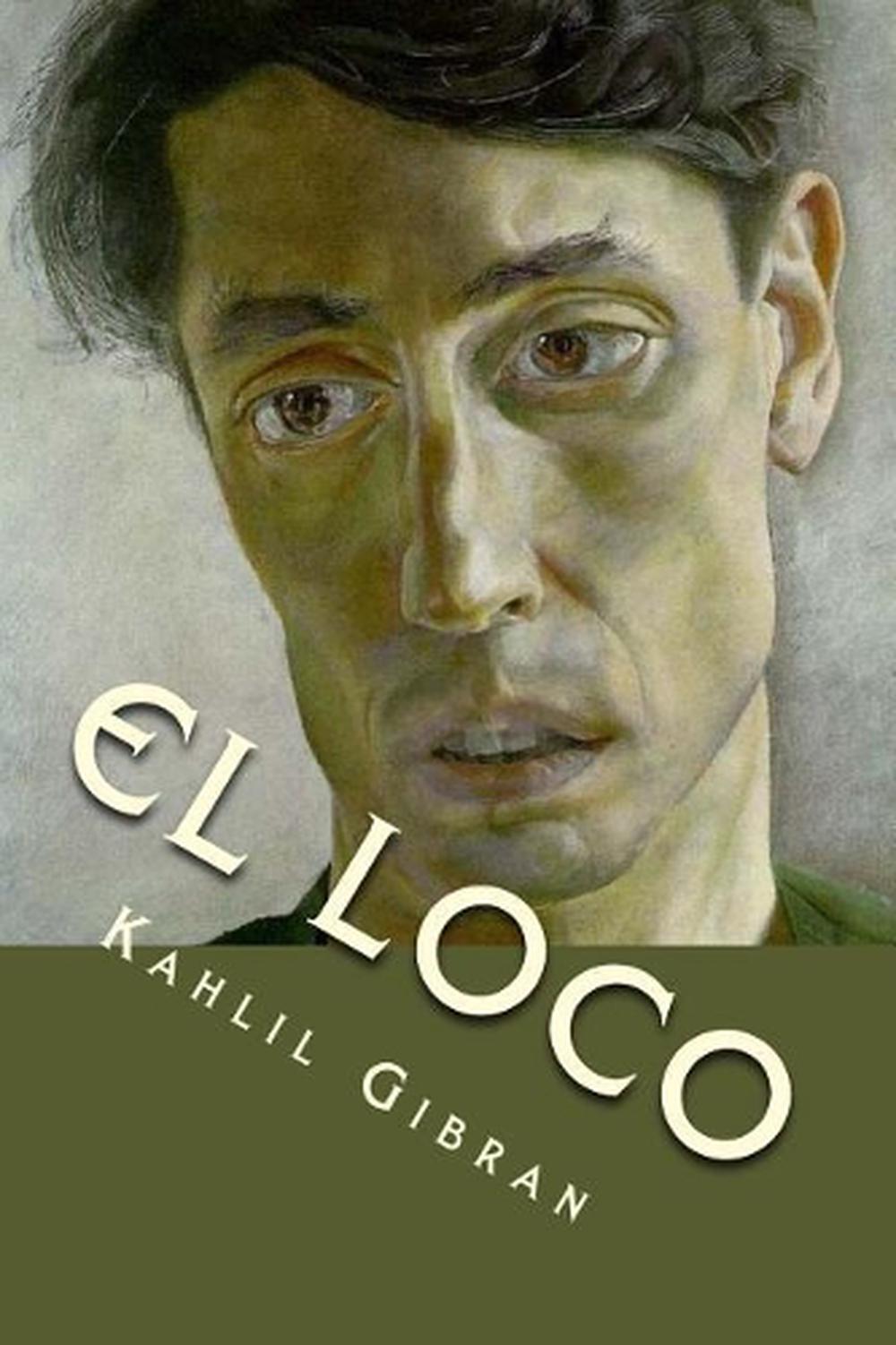 El loco by Kahlil Gibran (Spanish) Paperback Book 9781717353566 | eBay