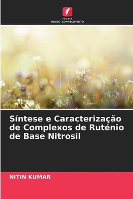 Sntese e Caracterizao de Complexos de Rutnio de Base Nitrosil by Nitin ...