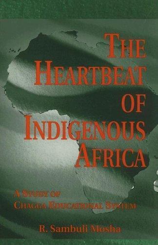 Indigenous Knowledge and Schooling Ser.: Heartbeat of Indigenous Africa ...