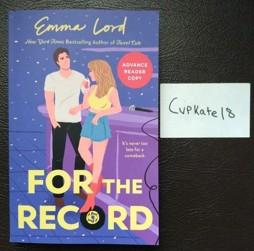 For The Record by Emma Lord 8/25 Paperback NEW ARC Book Romance Advance ...