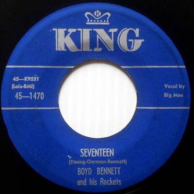 Boyd Bennett & His Rockets - Seventeen / Little Ole You-All [7" 45 ...