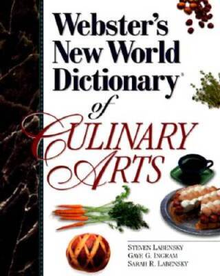 Webster's New World Dictionary of Culinary Arts (Trade Version) - GOOD ...