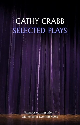Cathy Crabb Selected Plays (Tascabile) 9781838470371 | eBay