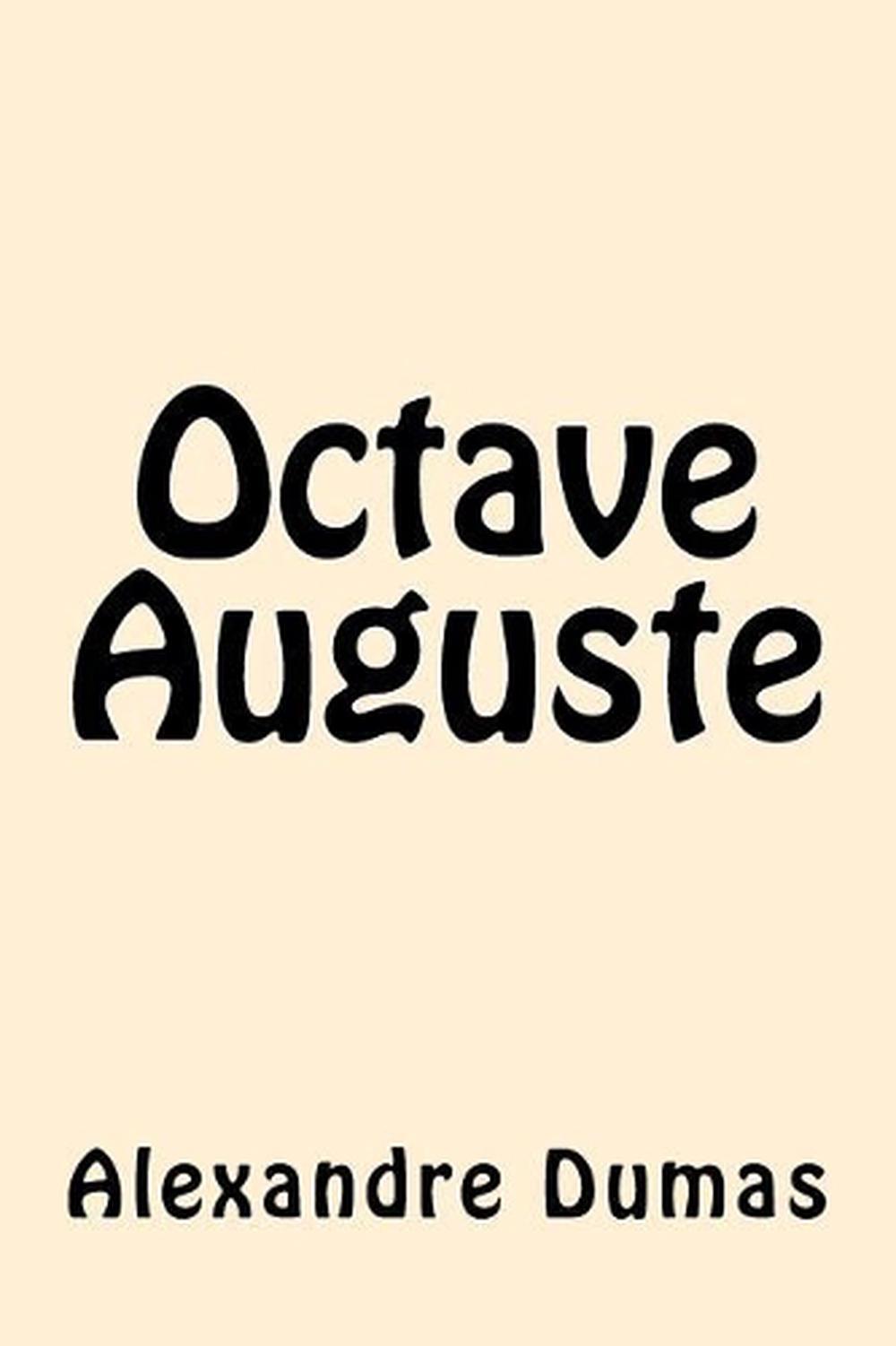 Octave Auguste (French Edition) by Alexandre Dumas (French) Paperback ...