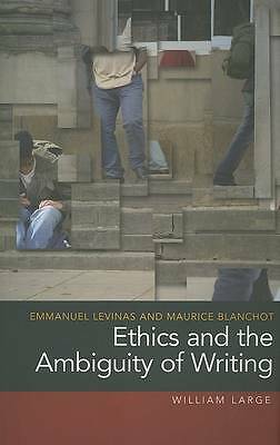 Emmanuel Levinas et Maurice Blanchot : éthique et ambiguïté de l ...