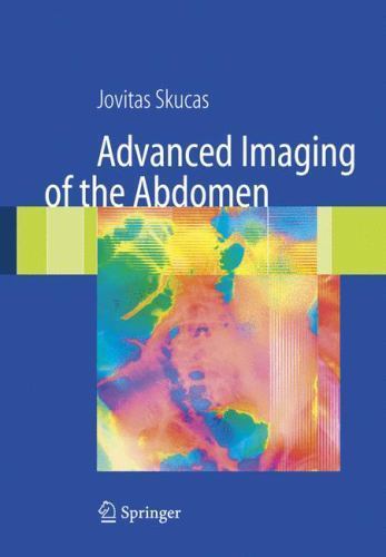 Advanced Imaging of the Abdomen by Jovitas Skucas (2006, Hardcover) for ...